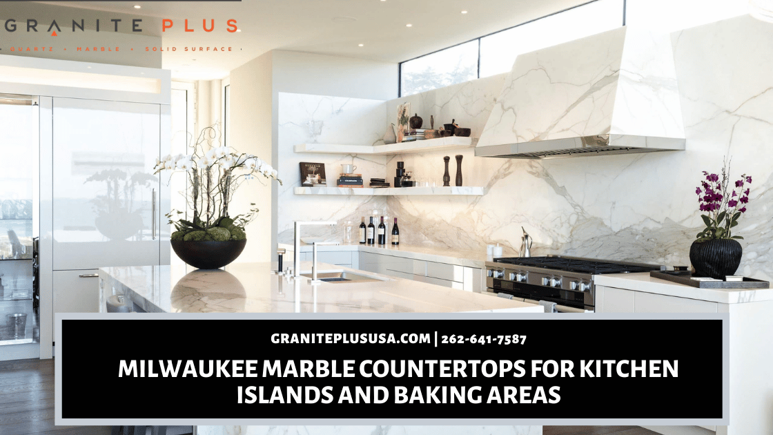 Milwaukee Marble Countertops For Kitchen Islands and Baking Areas
