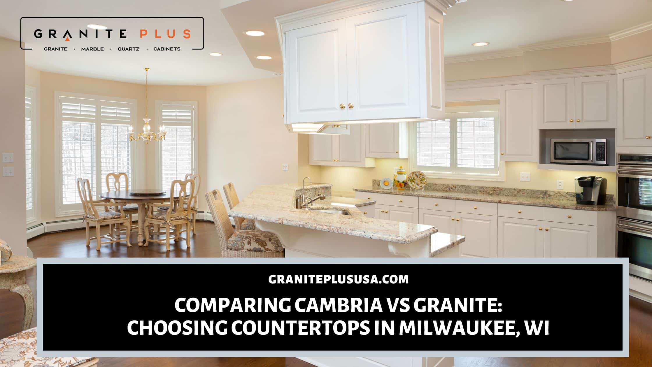 Comparing Cambria vs Granite: Choosing Countertops in Milwaukee, WI ...